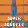 Super SQUEEZE – GANG